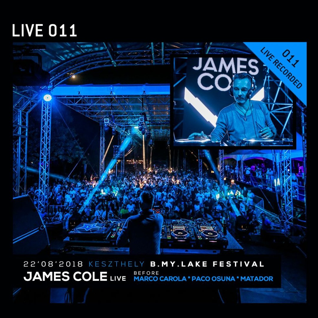 Stream James Cole Live @ BmyLake Festival 2018 Before Marco Carola ...