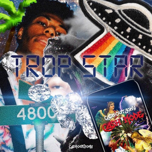 Stream CashOutJony | Listen to TROP STAR playlist online for free on ...