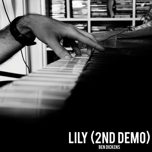 Stream Lily (2nd Demo) by Ben Dickens | Listen online for free on ...