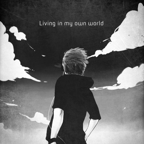 Living In My Own World Quotes