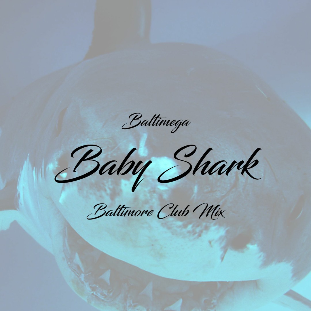 Stream Baby Shark (Baltimore Club Mix) by Baltimega | Listen online for ...
