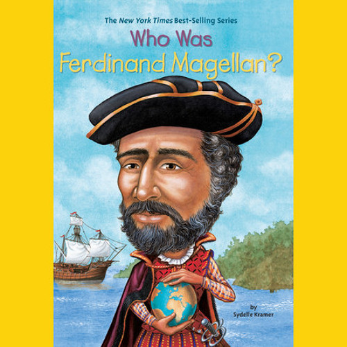 Stream Who Was Ferdinand Magellan? by S. A. Kramer, read by Kevin ...
