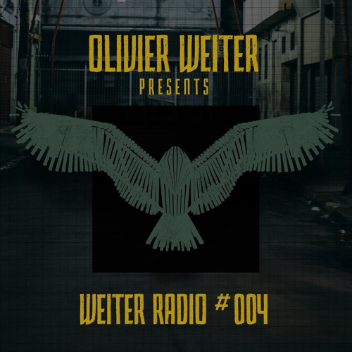 Olivier Weiter - WEITER Radio 004 2018-09-05