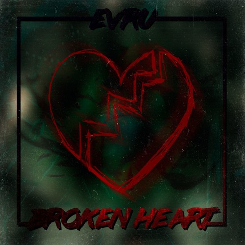 Stream Broken Heart by EvRU | Listen online for free on SoundCloud