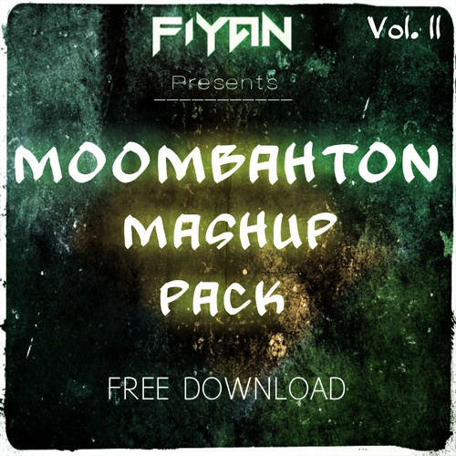 Stream Fiyan Moombahton Mashup Pack Vol. 2 by Fiyan | Listen online for ... Stream Fiyan Moombahton Mashup Pack Vol. 2 by Fiyan | Listen online for ...