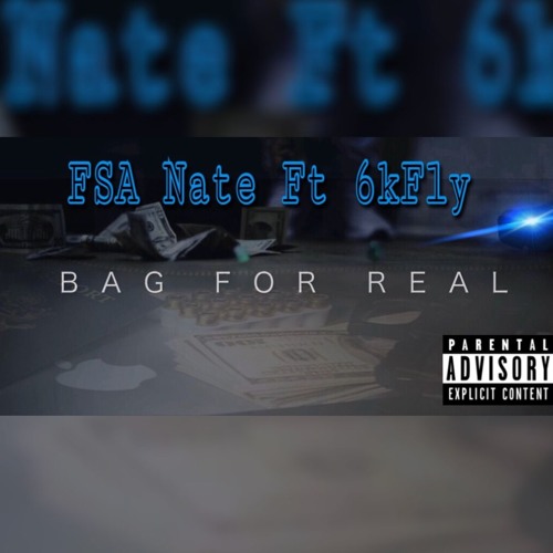 Stream FSA Nate - BagForreal (Ft 6kFly) by FSA Nate | Listen online for ...