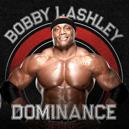 Stream Bobby Lashley 2018 WWE theme song- Dominance (V3) by Aaron ...