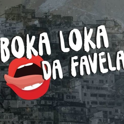 Stream MC ROGER - BOKA LOKA DA FAVELA ( DJ ROGERINHO DO QUERO ) by - K ...