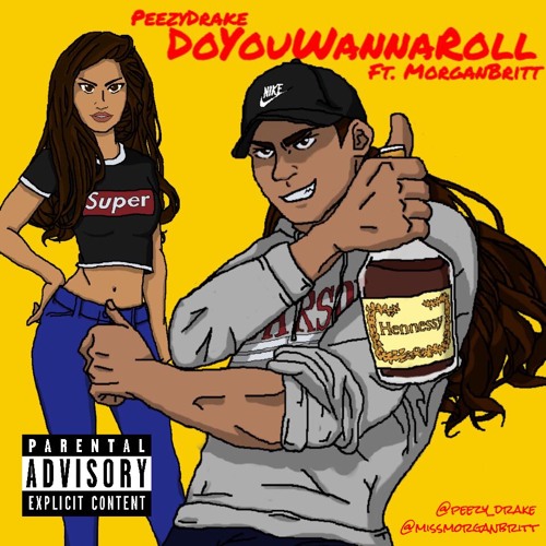 Stream Peezy Drake ft. Morgan Britt - Do You Wanna Roll by Peezy Drake ...