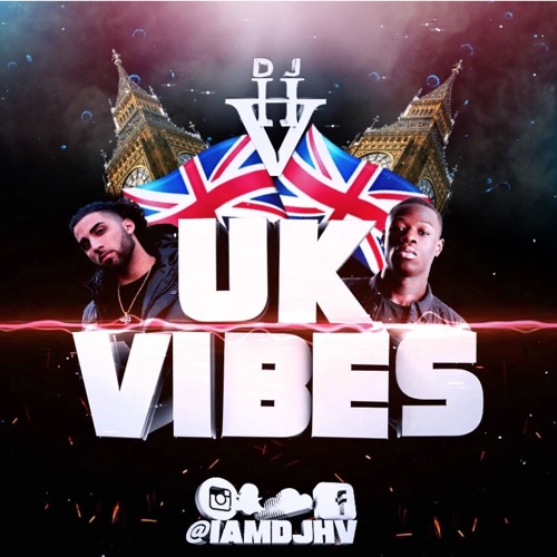 Stream UK VIBES by DJ HV | @IAMDJHV | Listen online for free on SoundCloud