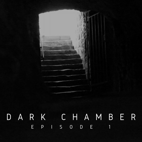 Stream DARK CHAMBER EPISODE 1 by HELDENK/\MMER | Listen online for free ...