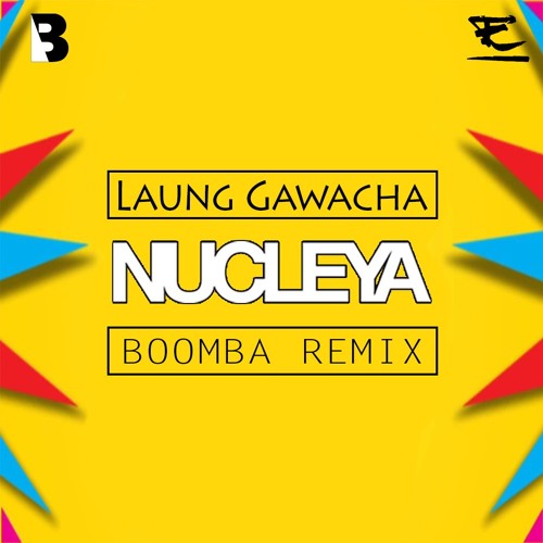 Stream Nucleya - Laung Gawacha (Boomba Remix) by Boomba Music | Listen ...