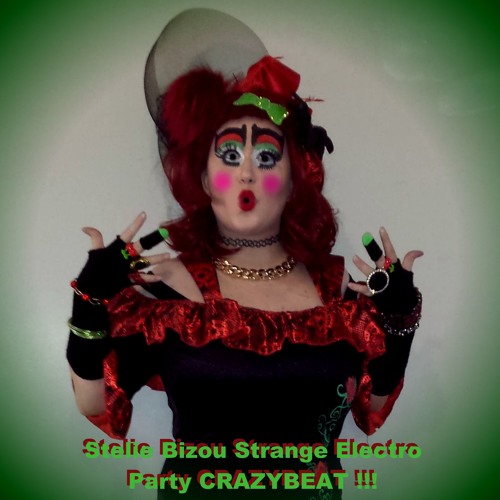 Stream Stelie Bizou - Strange Electro Party CRAZYBEAT !!! by Stelie ...