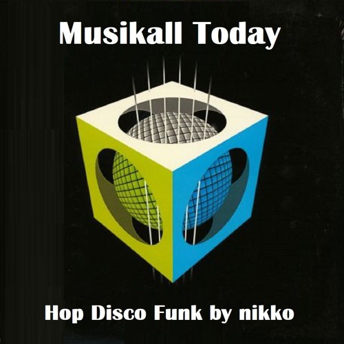 Stream Hop Disco Funk Compiled By Nikko By Musik All Today Listen Online For Free On Soundcloud