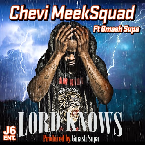 Stream Lord Knows FT (Gmash Supa) by Gmash Chevi | Listen online for ...