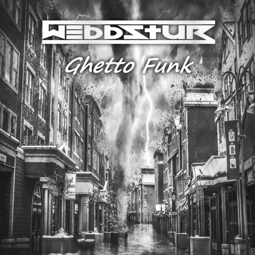 Stream Ghetto Funk by Webbstur | Listen online for free on SoundCloud