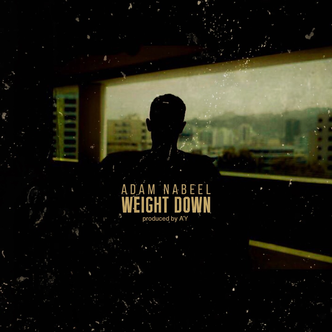 Stream Weight Down by Adam Nabeel | Listen online for free on SoundCloud
