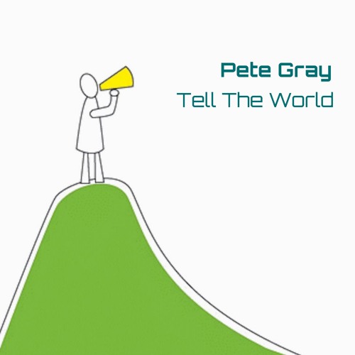 Stream Pete Gray | Listen to Tell The World playlist online for free on ...