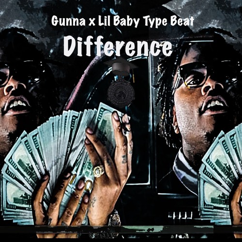 Stream 'Difference' Gunna x Lil Baby Type Beat 2018 [Pro.Drum Majors ...