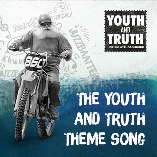 Stream The Youth And Truth Theme Song by Sounds of Isha | Listen online ...
