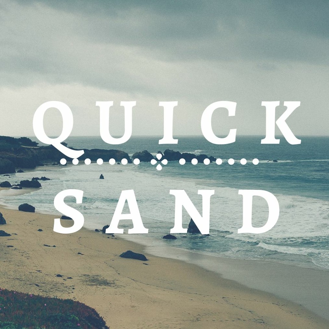 Stream Quick Sand by GOLD SHIMMER | Listen online for free on SoundCloud