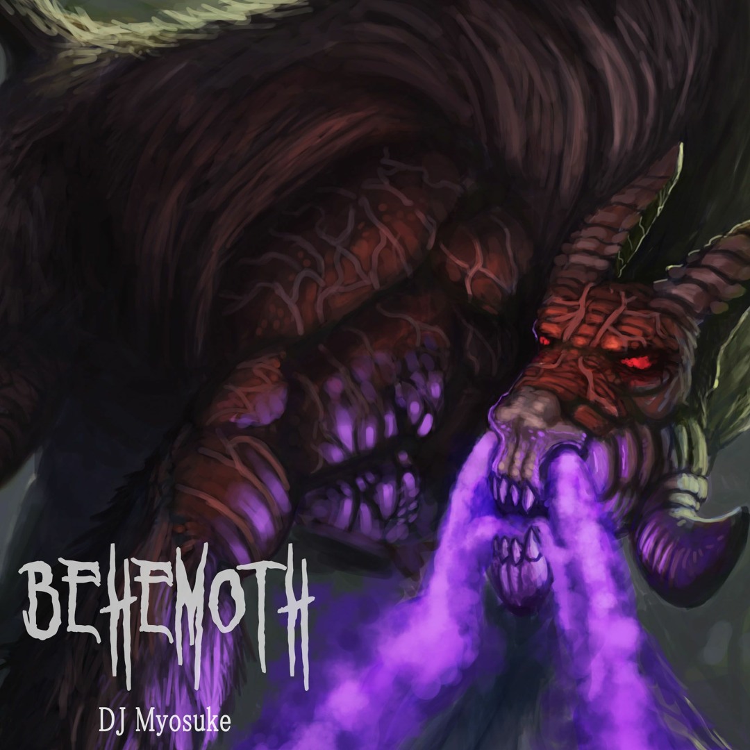 Stream DJ Myosuke - Behemoth (Official Preview) by DJ Myosuke | Listen ...