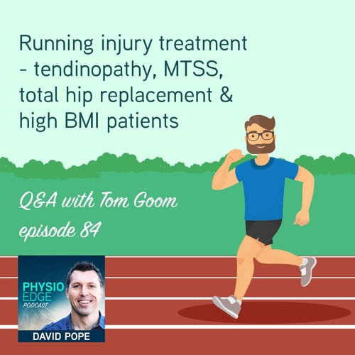 Stream Physio Edge 084 Running injury treatment - tendinopathy, MTSS ...