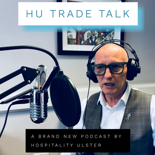 Stream episode HU TRADE TALK EPISODE 1: A New Deal for NI... what's in ...