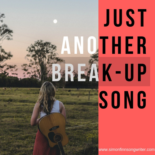 Stream Just Another Break-Up Song by Simon Finn | Listen online for ...