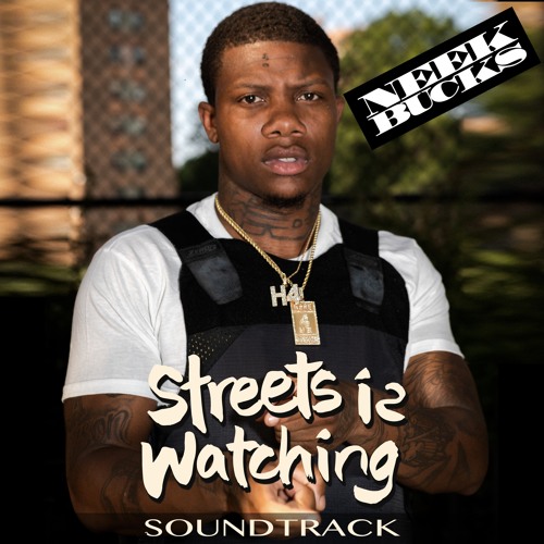 Stream NEEK BUCKS | Listen to STREETS IS WATCHING playlist online for ...