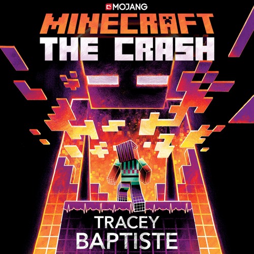 Stream Minecraft: The Crash by Tracey Baptiste, Read by January LaVoy ...