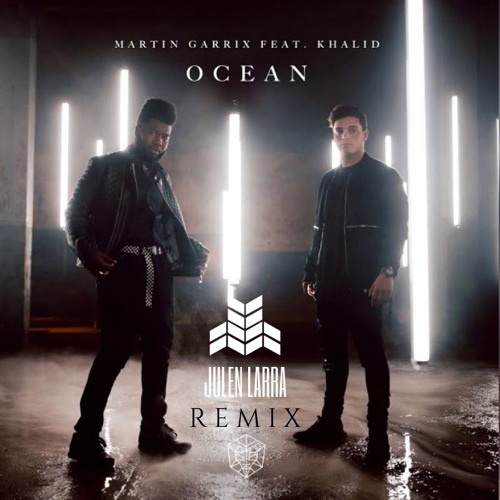 Stream Martin Garrix Feat Khalid - Ocean (Julen Larra Remix)*FREE ...