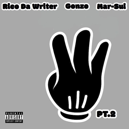 Stream 3 Way Pt.2 - Rico Da Writer x Gonzo x Mar-Sui (Prod. Lon3wolf ...