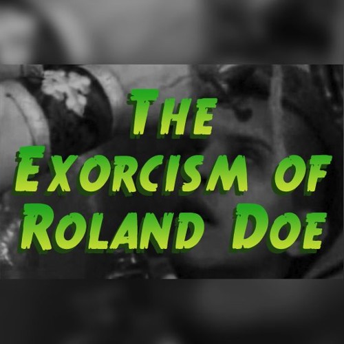 Exorcism Of Roland Doe