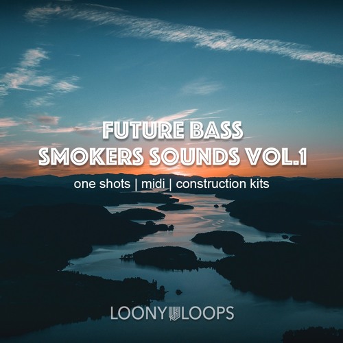 Stream Future Bass Smokers Sounds vol.1 by Loony Loops by Rayn ...