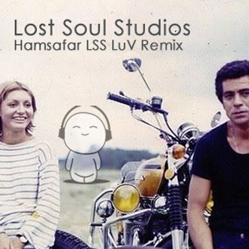 Stream همسفر - Hamsafar LSS LuV Remix by Lost Soul Studios | Listen online for free on SoundCloud