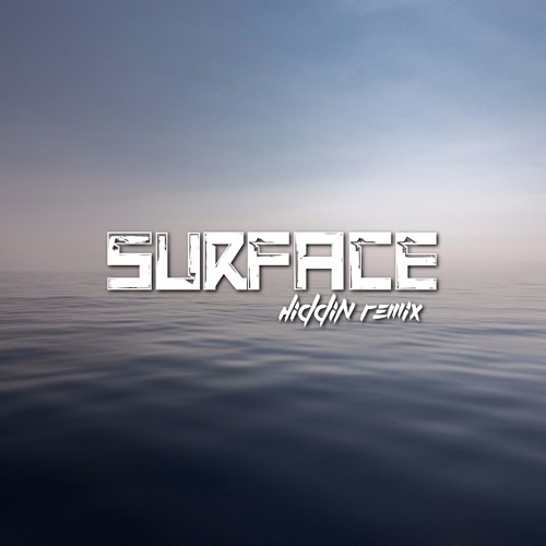 Stream Dimrain47 - Surface | HiddiN Remix by HiddiN | Listen online for ...