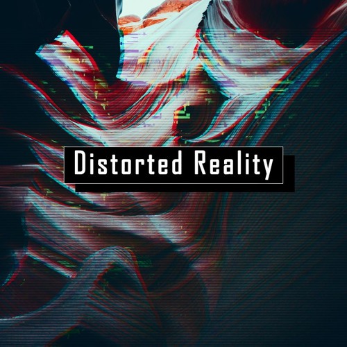 Stream Distorted Reality by Jasper Dawn | Listen online for free on SoundCloud
