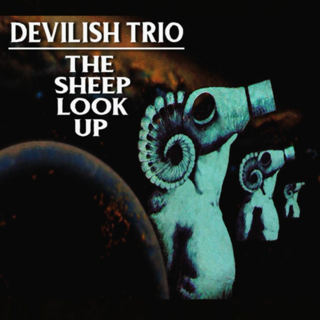 Stream DEVILISH TRIO - THE SHEEP LOOK UP by Tenngage | Listen online ...