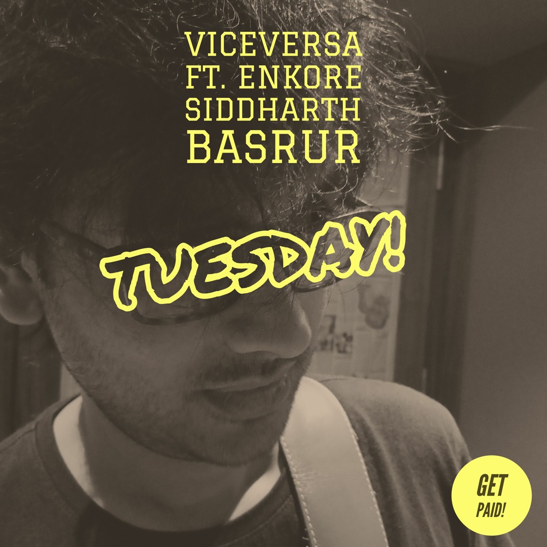 Stream Tuesday ft. Siddharth Basrur & Enkore by ViceVersa | Listen ...