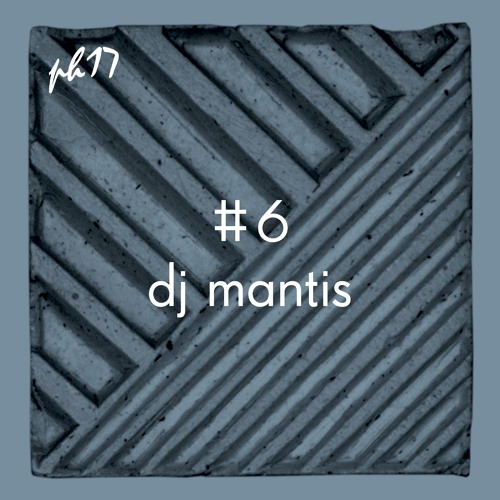 Stream PH17 Mix #6 - DJ Mantis by PH17 | Listen online for free on ...