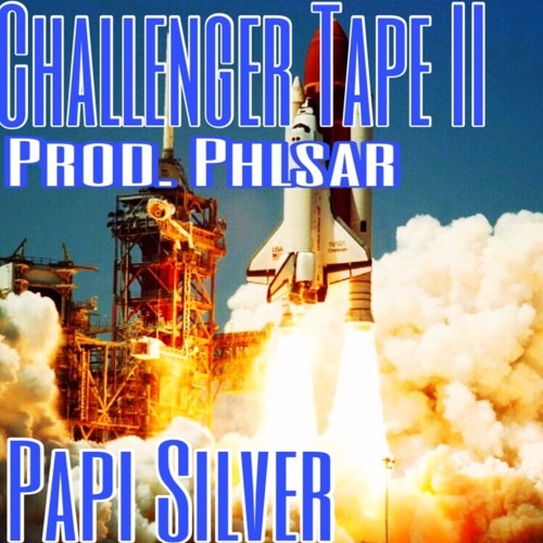 Stream phlsar | Listen to Papi Silver - Challenger Tape 2 playlist ...