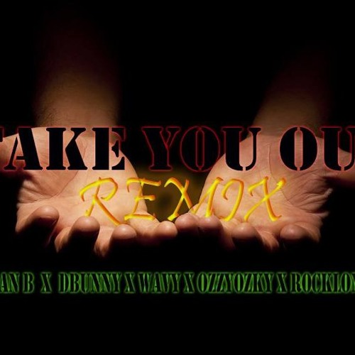 Stream Take U Out Remix - JNesian B X WAVY X OZZY OZKY X D - Bunny X ...