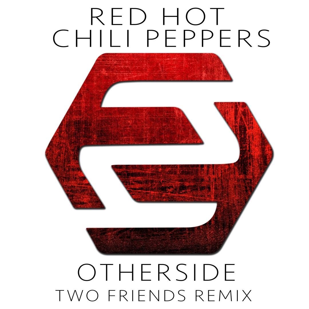 Stream Red Hot Chili Peppers - Otherside (Two Friends Remix) by Two ...