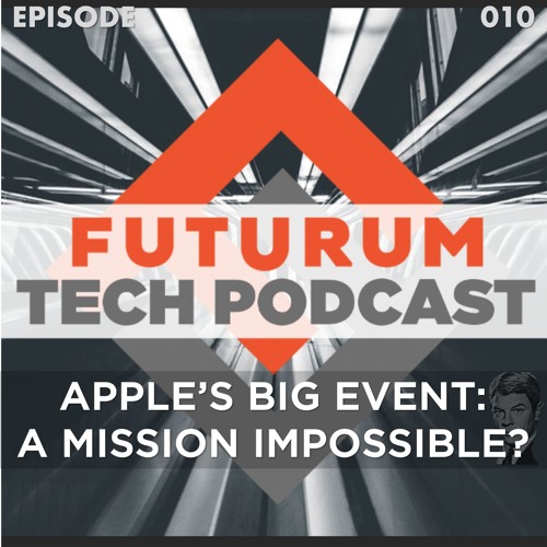 Stream episode Was Apple's Big Event a Mission Impossible? by Futurum ...