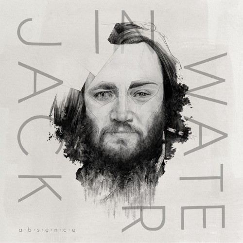 Stream Jack in Water | Listen to Absence playlist online for free on ...