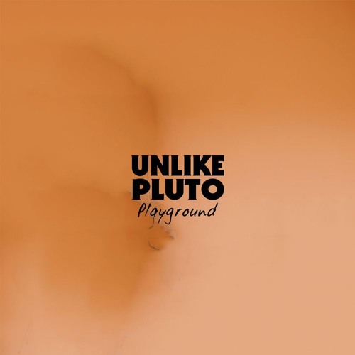 Stream Unlike Pluto - Playground by Unlike Pluto | Listen online for ... Stream Unlike Pluto - Playground by Unlike Pluto | Listen online for ...