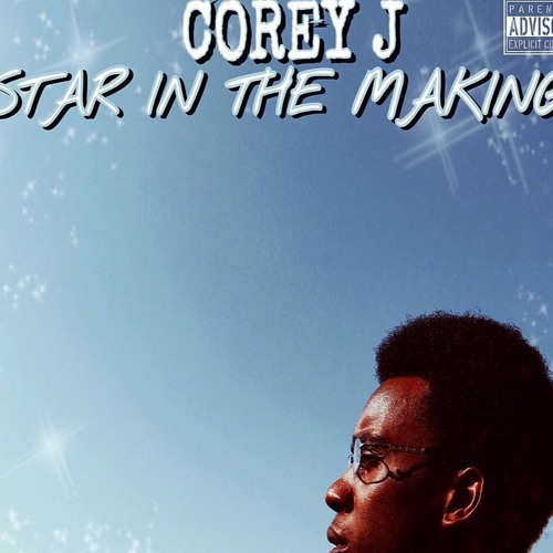 Stream Corey J | Listen to Star In The Making playlist online for free ...