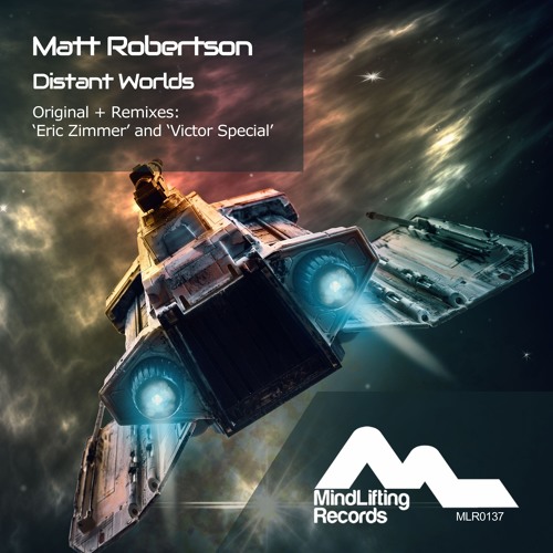 Stream Matt Robertson - Distant Worlds (Original Mix) - PREVIEW by ...