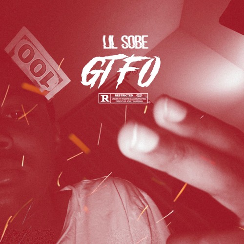 Lil sobe- “ get the fuck out” by Lil Sobe | Free Listening on SoundCloud